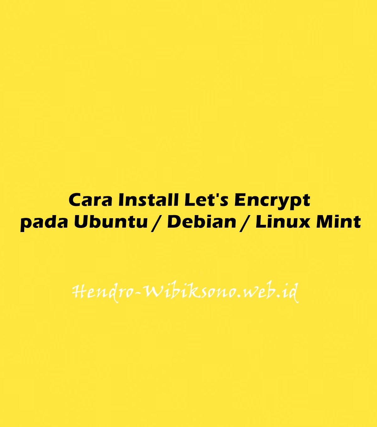 Cara Install Lets Encrypt Dengan Apache Di Ubuntu 2004 Debian 11 Linux Mint