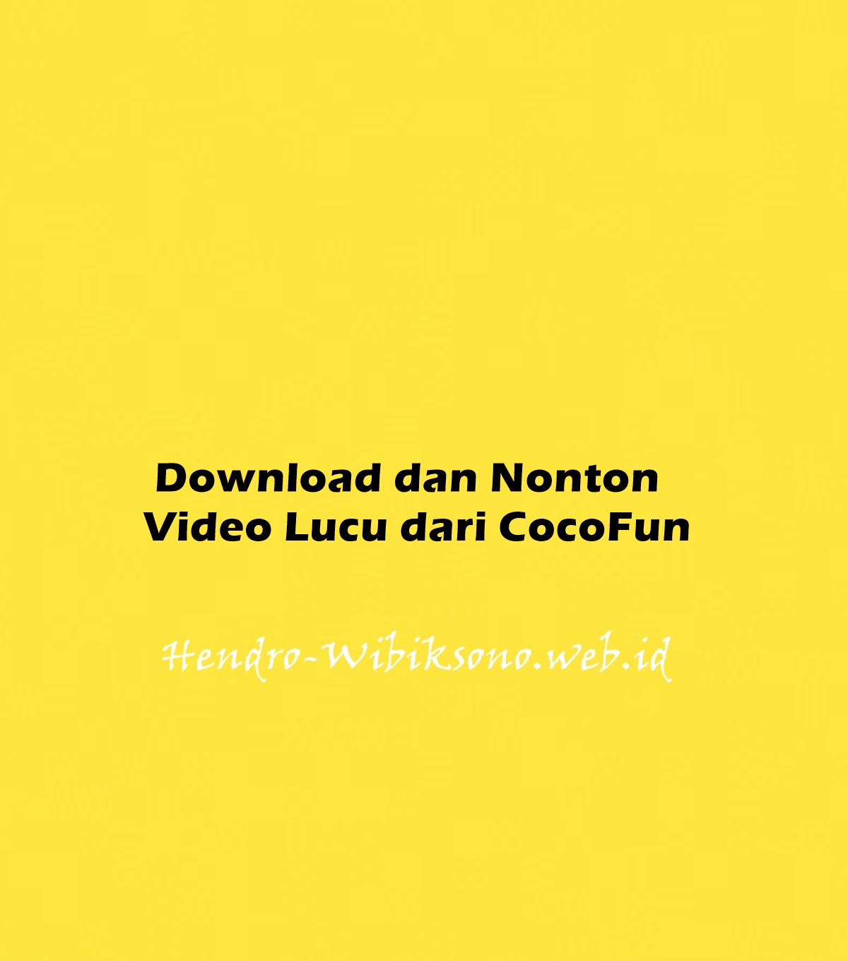 Download Dan Nonton Video Lucu Dari CocoFun