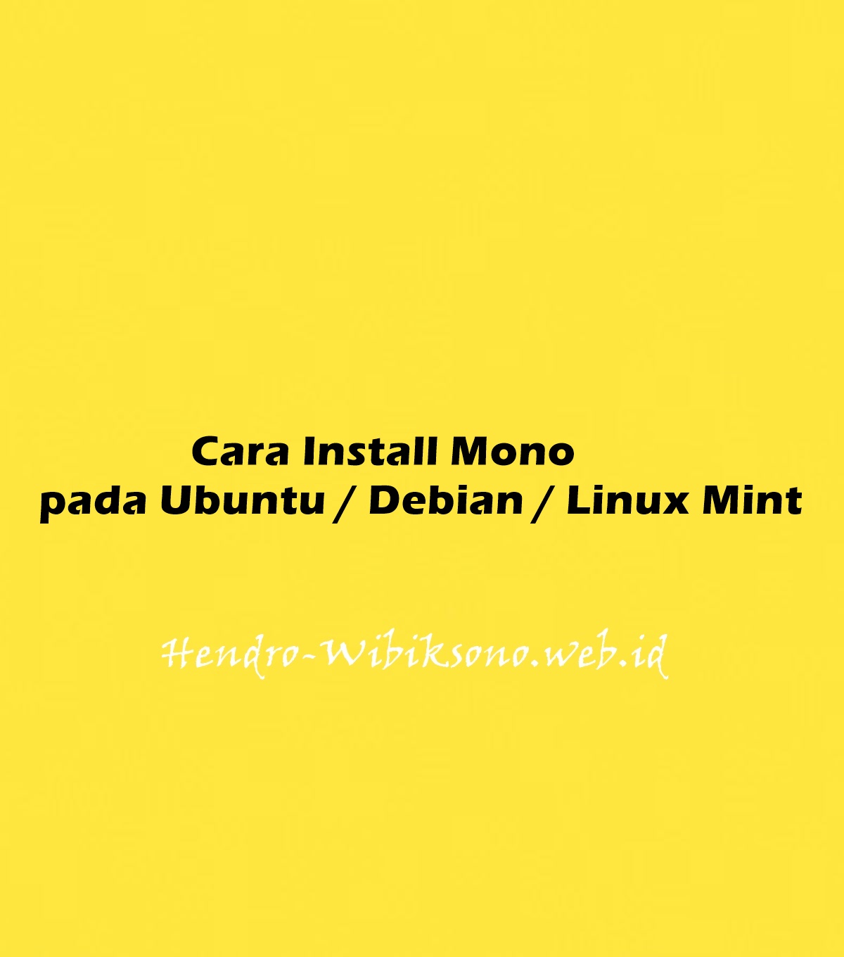 Cara Install Mono Pada Ubuntu 20.04 / Debian 11 / Linux Mint