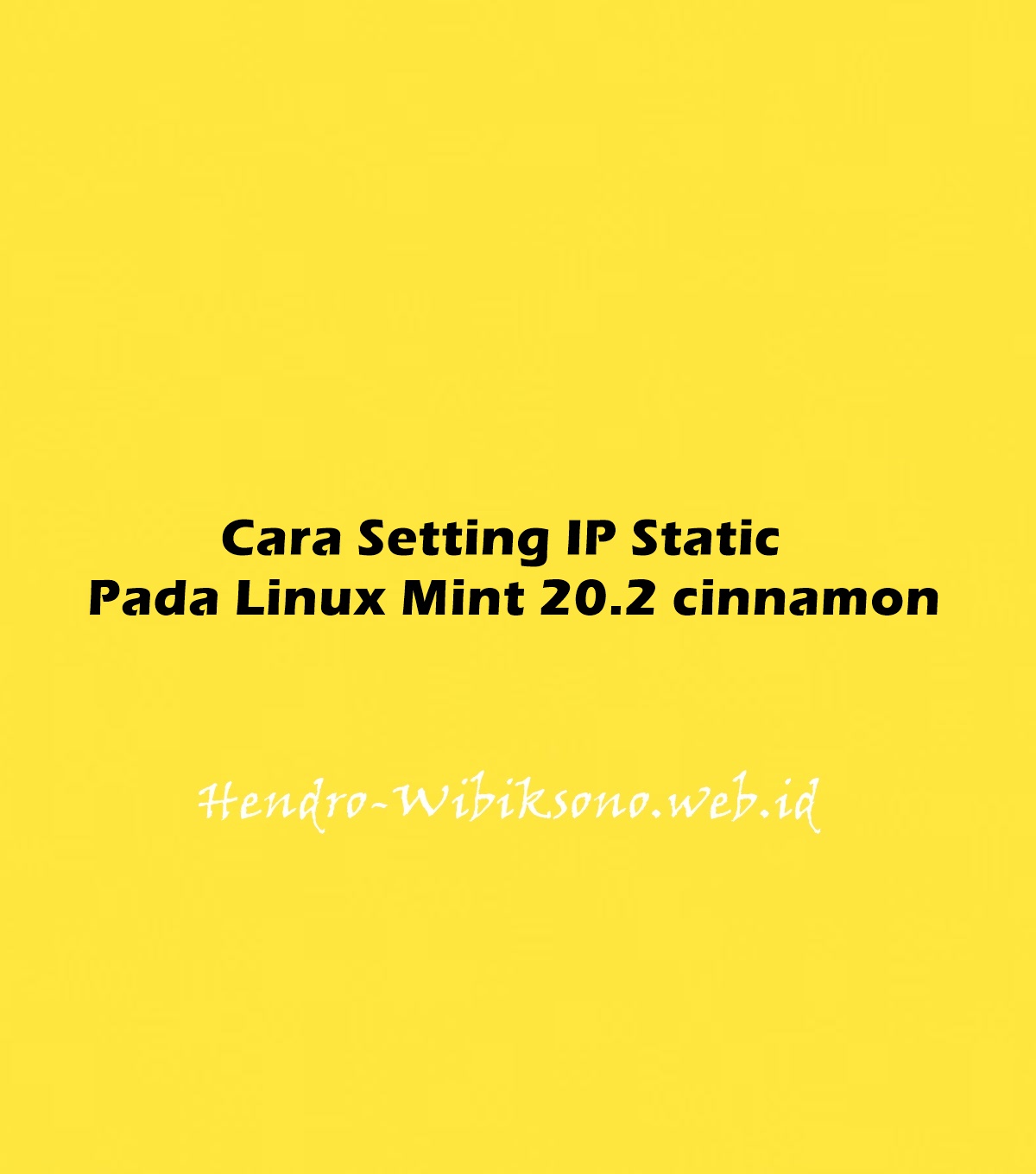 Cara Setting IP Static Pada Linux Mint 20.2 Cinnamon