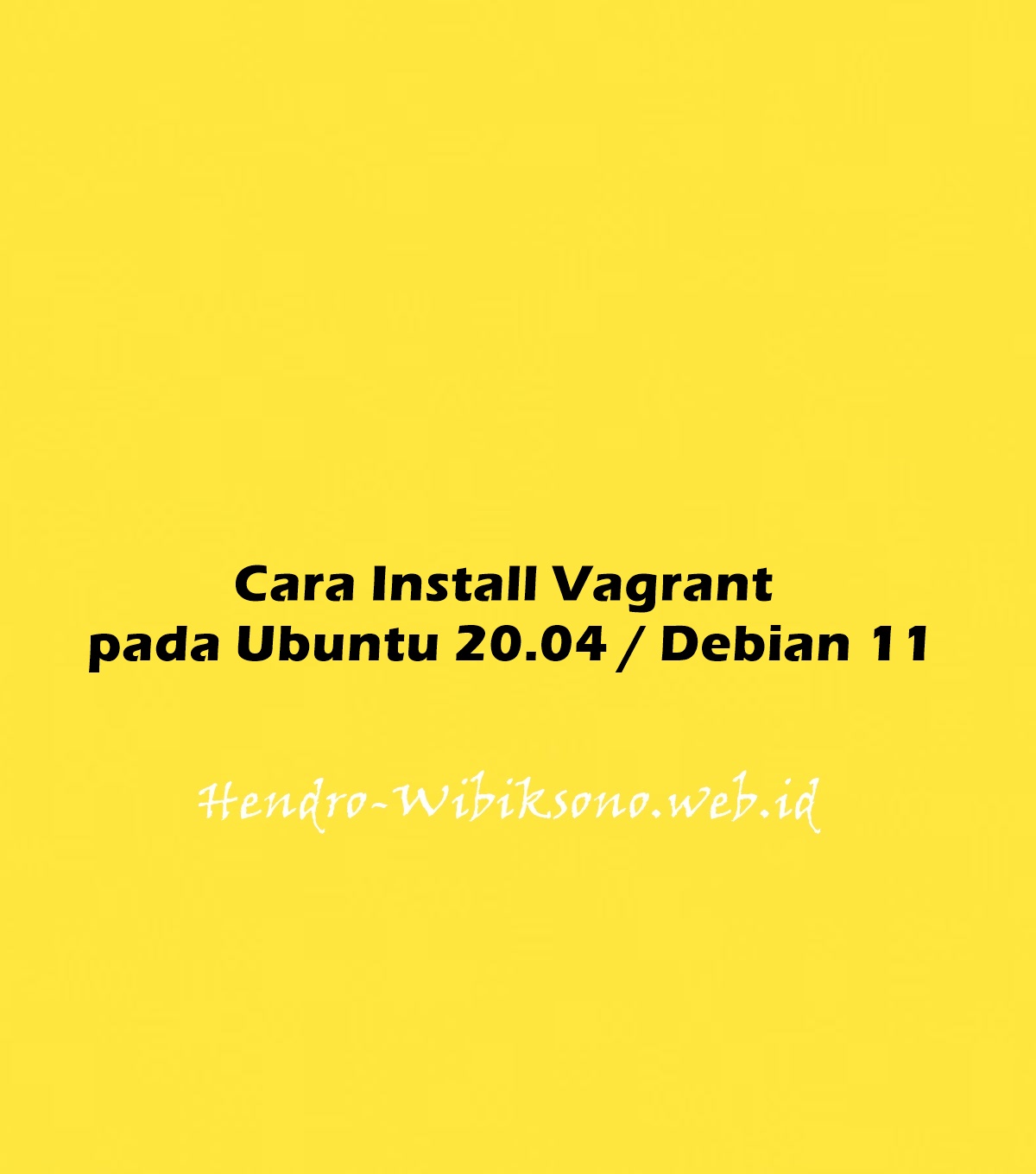 Cara Install Vagrant Pada Ubuntu 20.04 / Debian 11