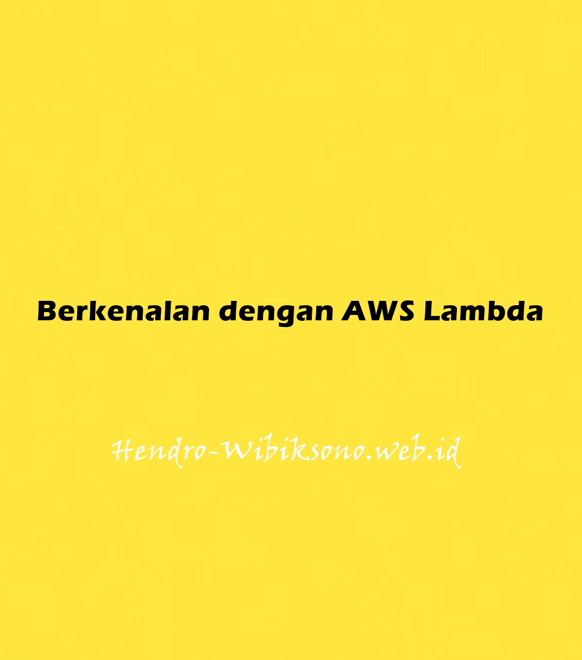 Berkenalan Dengan AWS Lambda