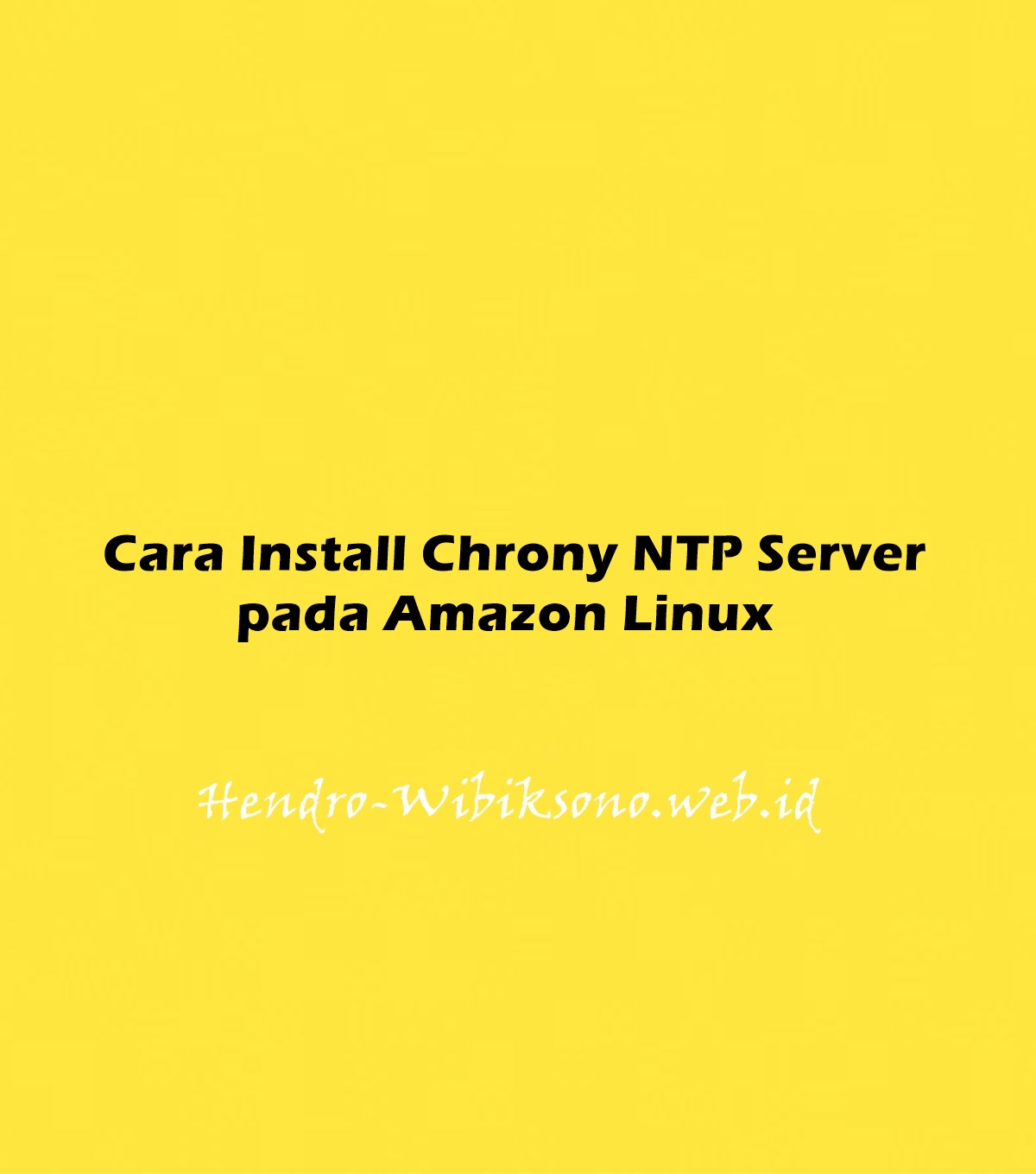 Cara Install Chrony NTP Server Pada Amazon Linux