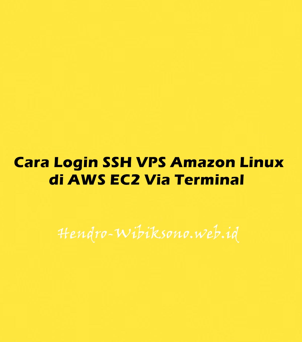 Cara Login SSH VPS Amazon Linux Di AWS EC2 Via Terminal