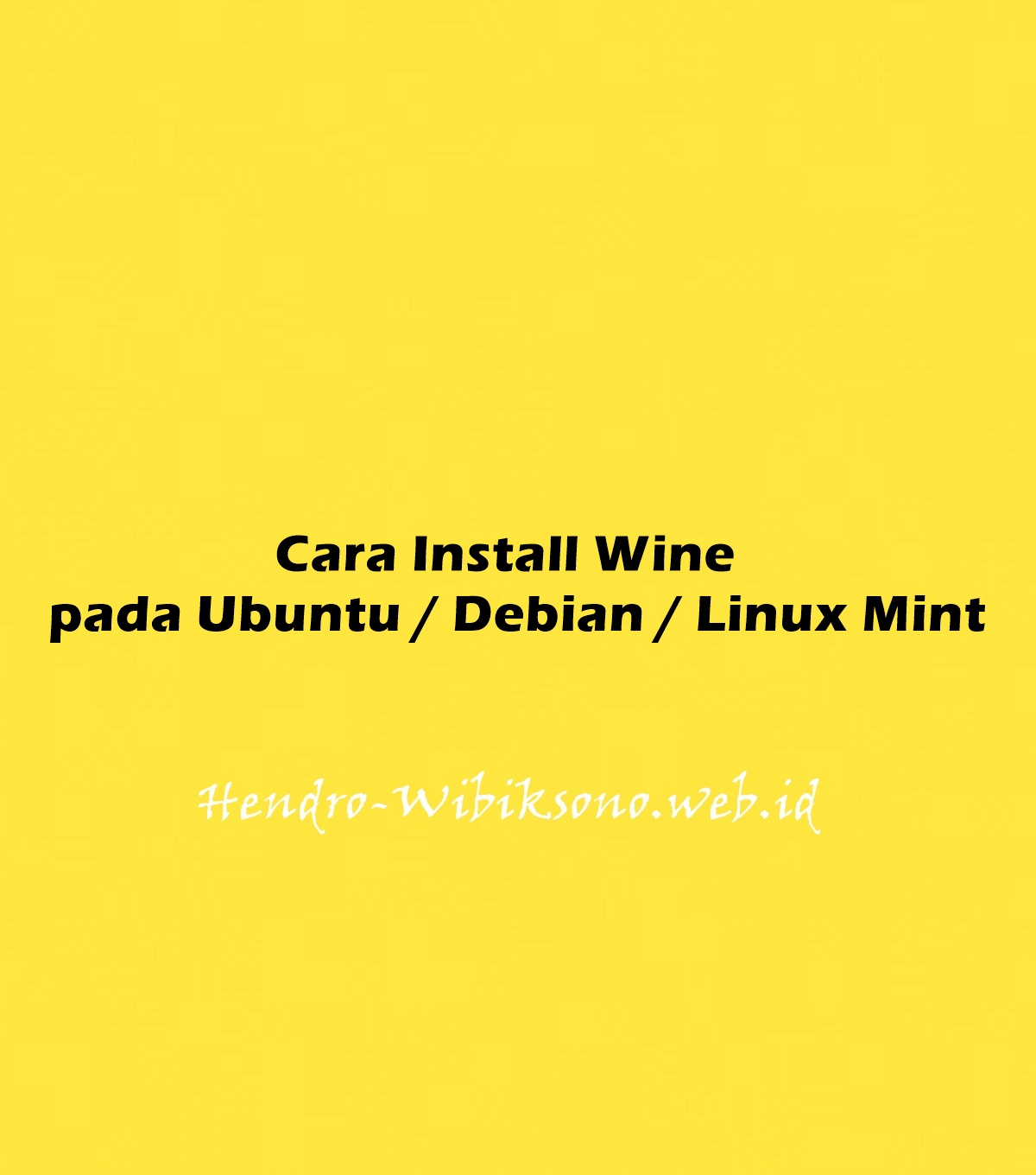 Cara Install Wine Pada Ubuntu 20.04 / Debian 11 / Linux Mint