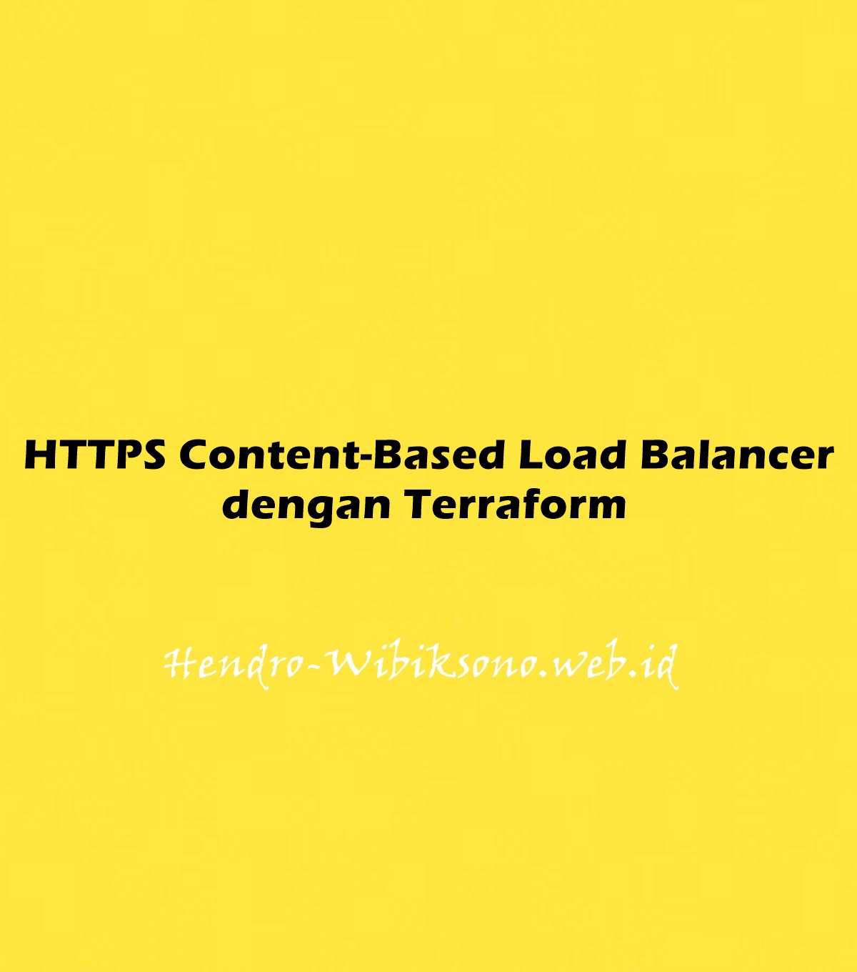 HTTPS Content-Based Load Balancer Dengan Terraform