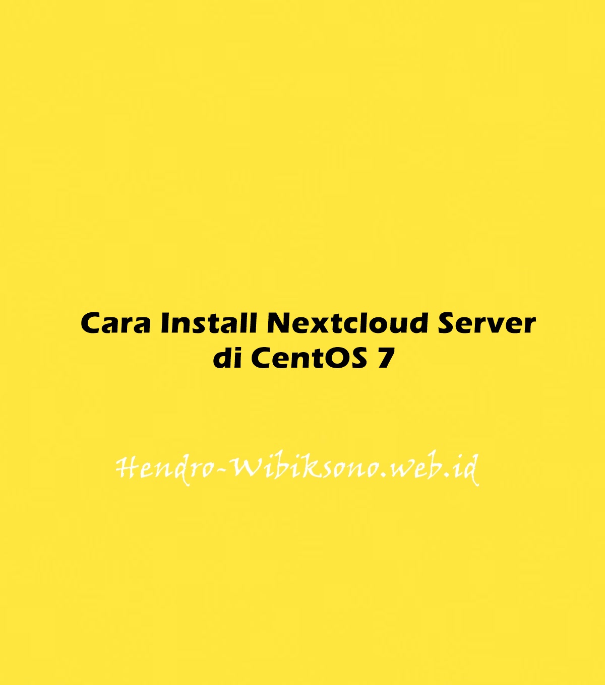 Cara Install Nextcloud Server Di CentOS 7