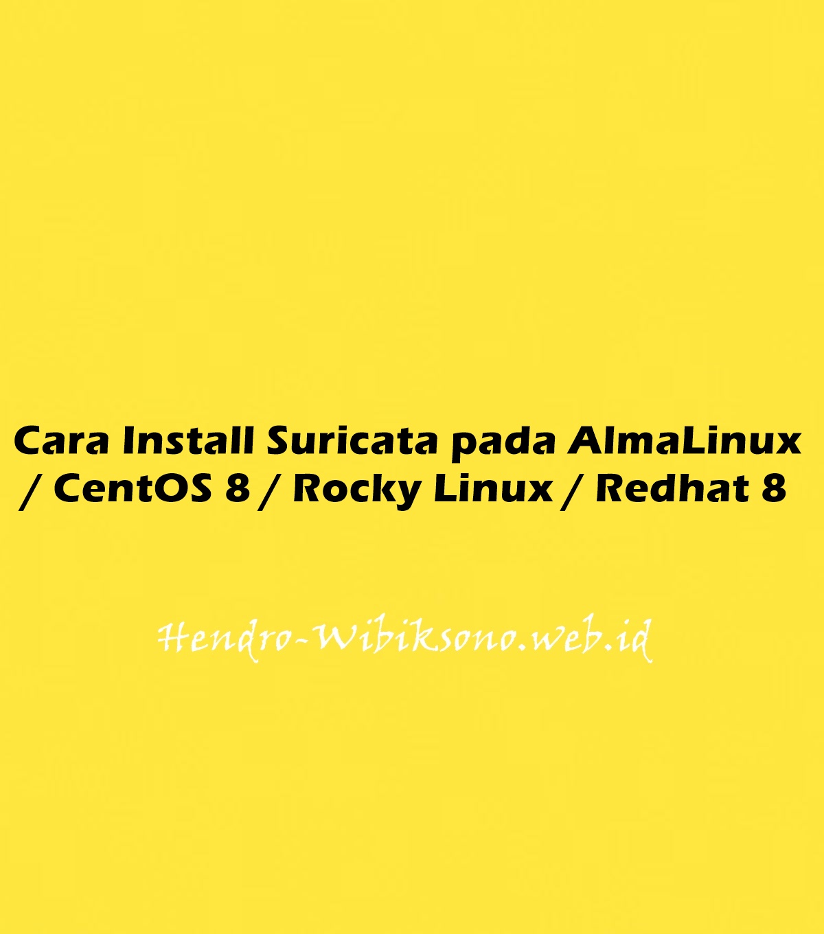 Cara Install Suricata Pada AlmaLinux / CentOS 8 / Rocky Linux / Redhat 8