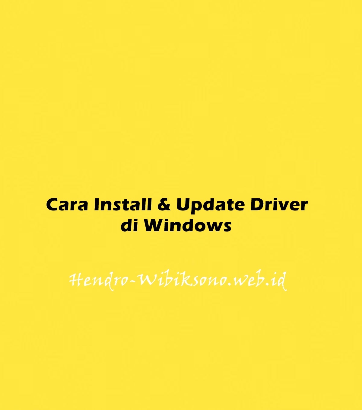 Cara Install & Update Driver Di Windows