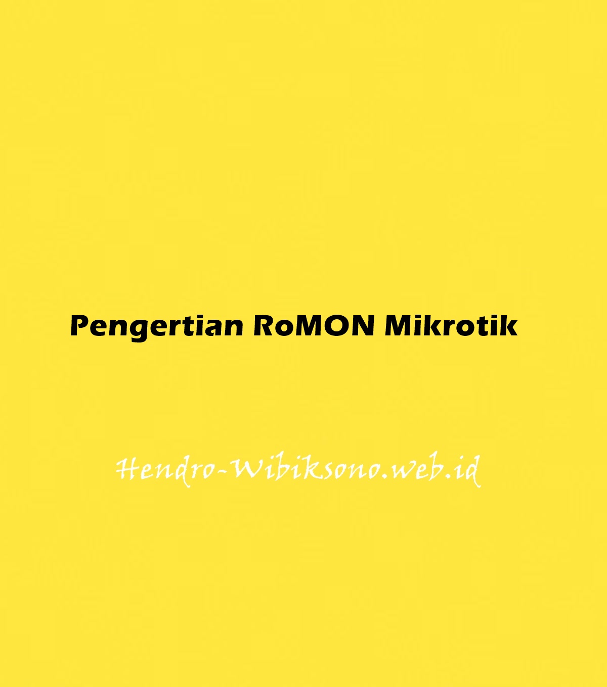 Pengertian RoMON Mikrotik
