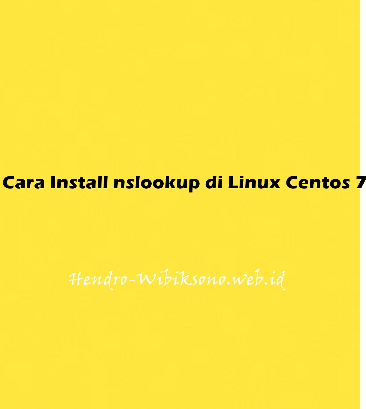 Cara Install Nslookup Di Linux Centos 7