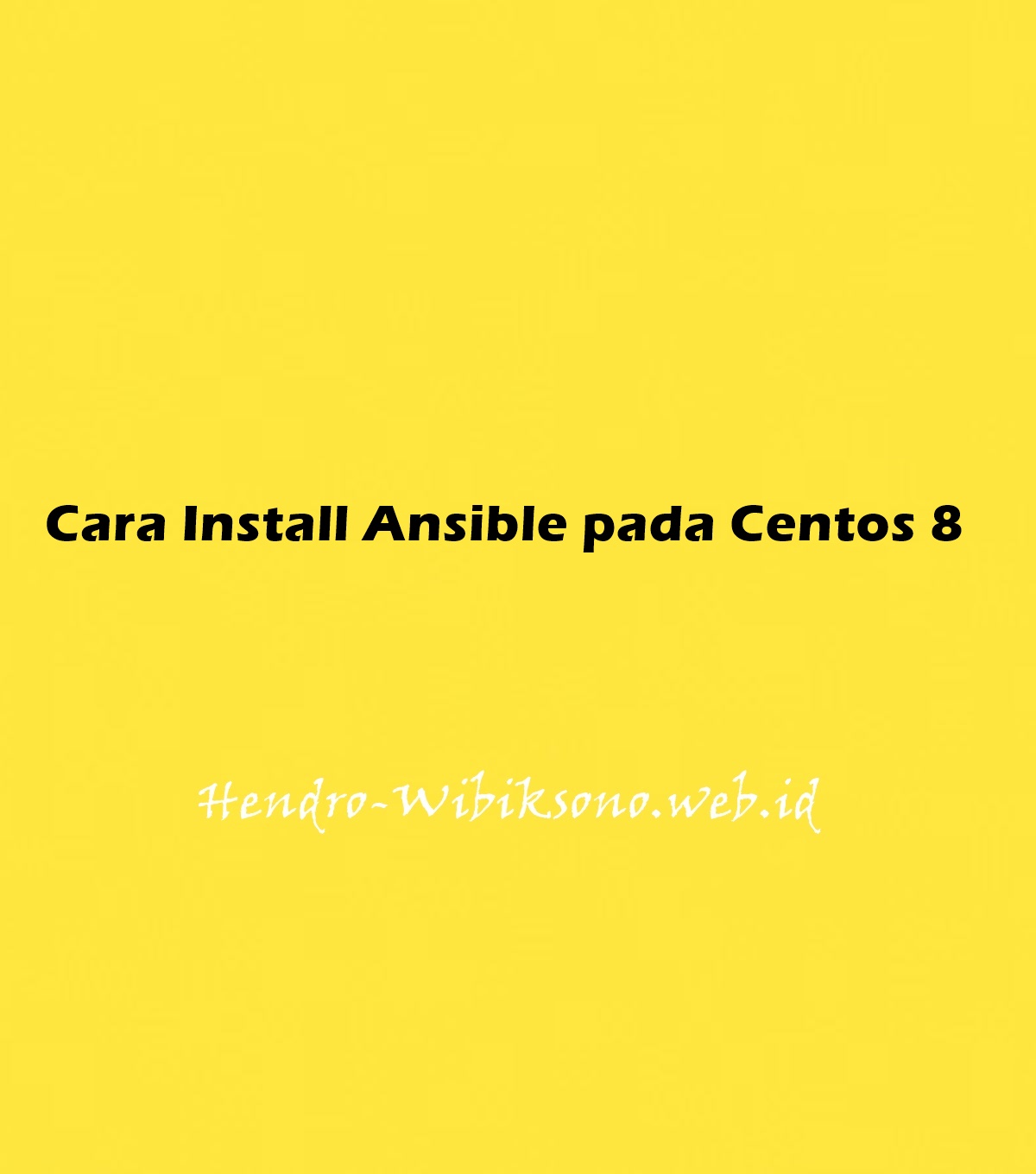 Cara Install Ansible Pada Centos 8 Cara Install Ansible Pada Centos 8