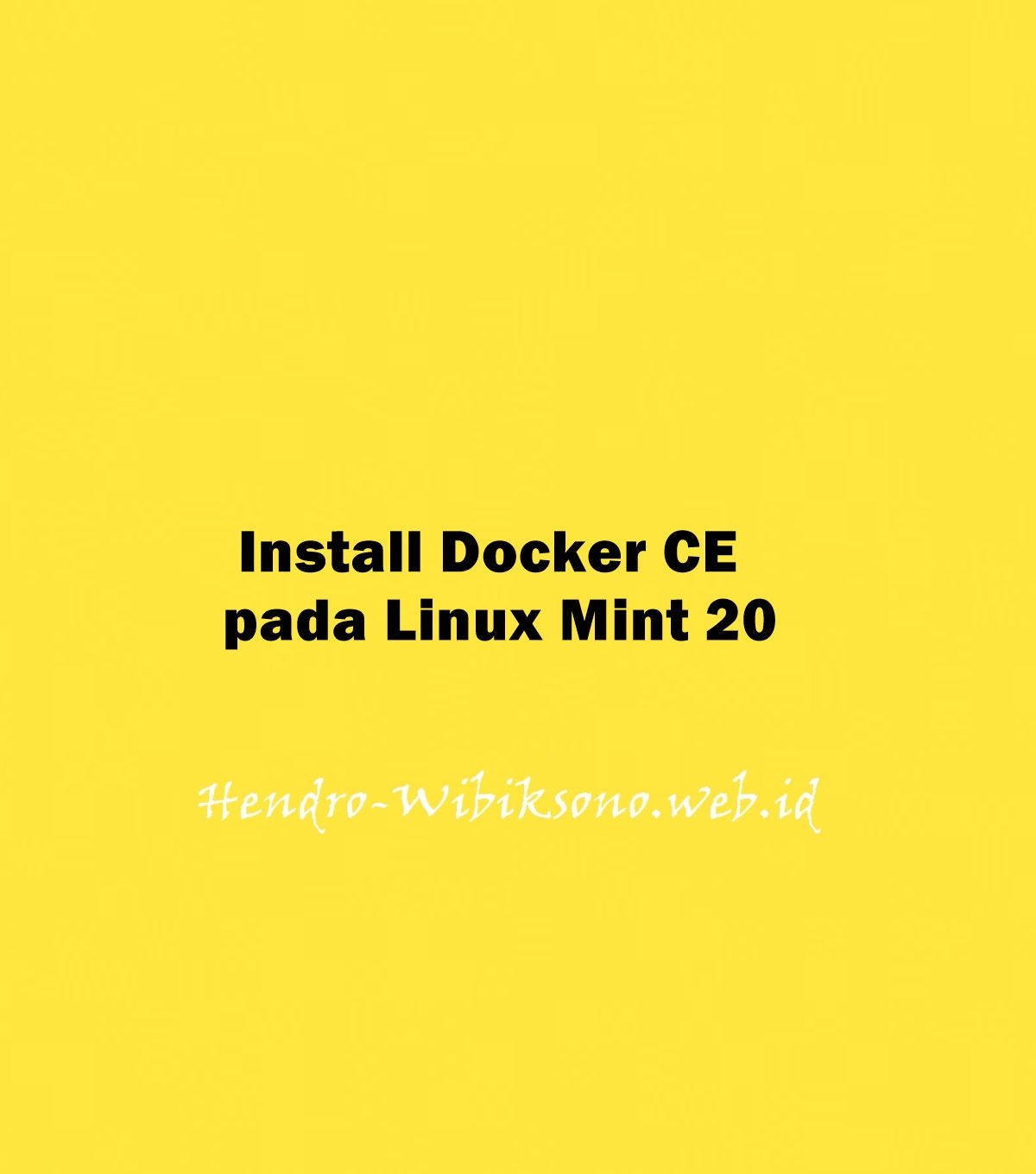 Install Docker CE Pada Linux Mint 20