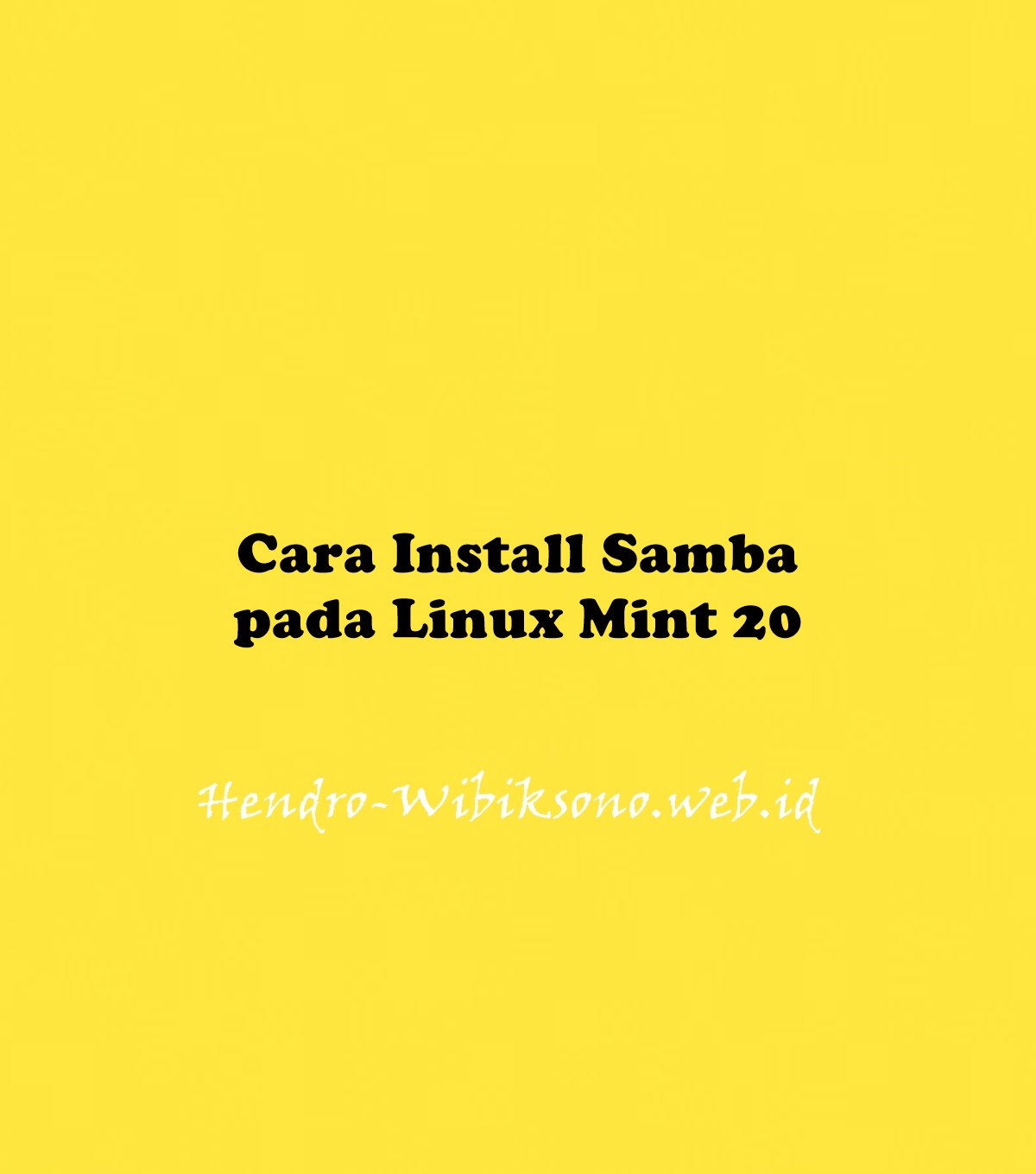 Cara Install Samba File Sharing Pada Linux Mint 20