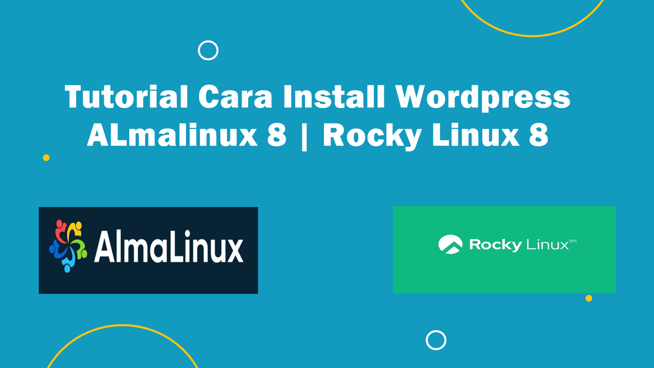 Video Tutorial Cara Install Wordpress Pada Almalinux 8 | Rocky Linux 8