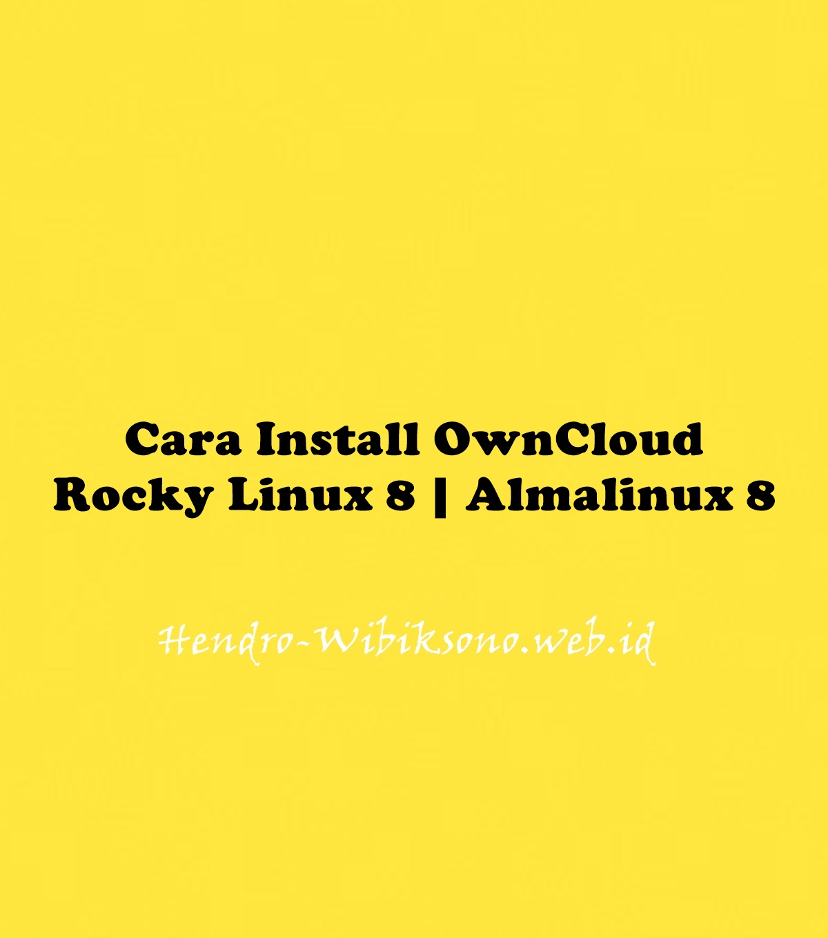 Cara Install OwnCloud Pada Rocky Linux | AlmaLinux