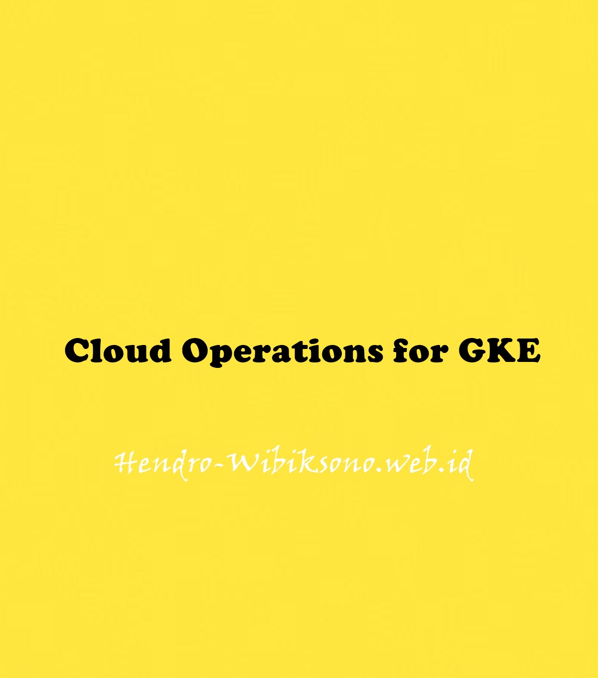 Cloud Operations For GKE