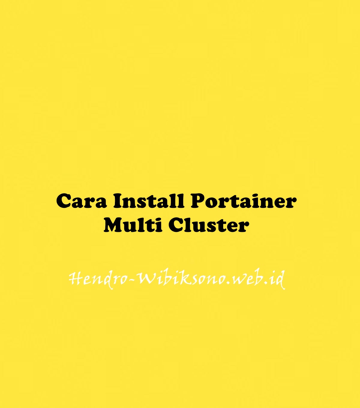 Cara Install Portainer Multi Cluster