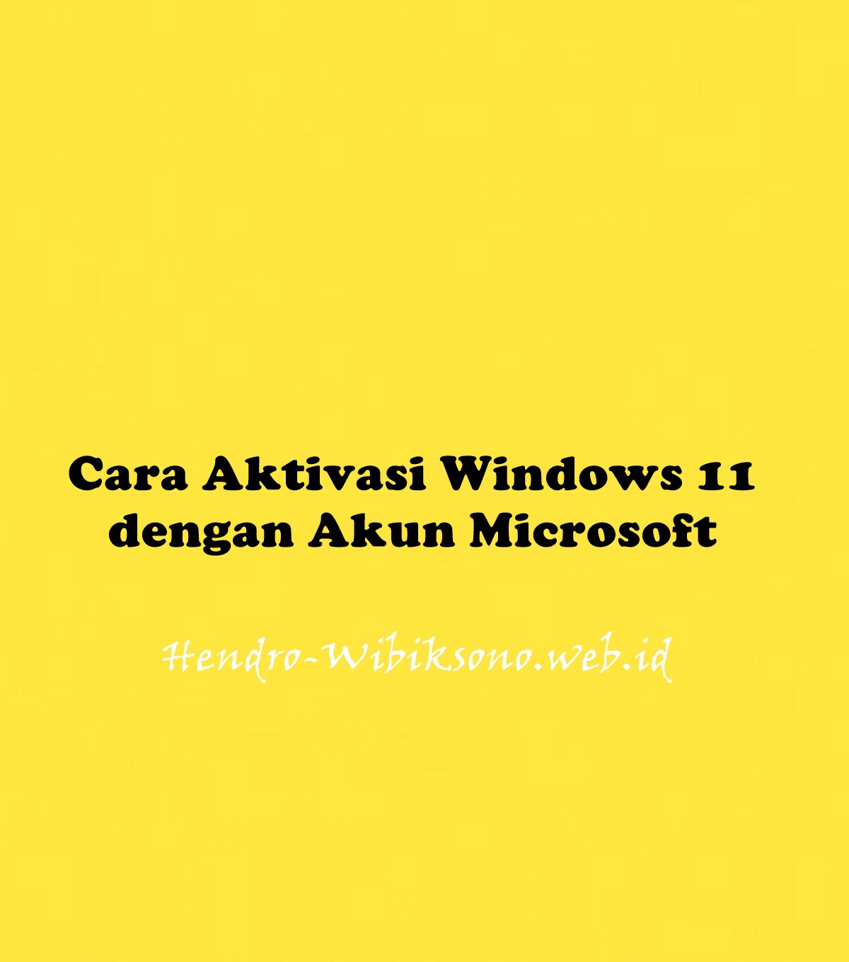 Cara Aktivasi Windows 11 Dengan Akun Microsoft