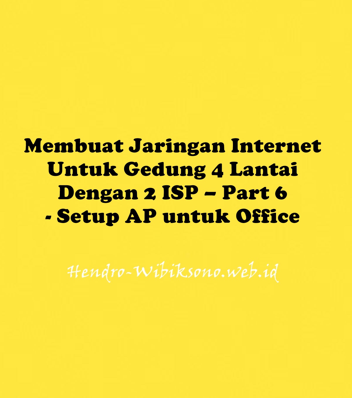 Membuat Jaringan Internet Untuk Gedung 4 Lantai Dengan 2 ISP – Part 6 ...