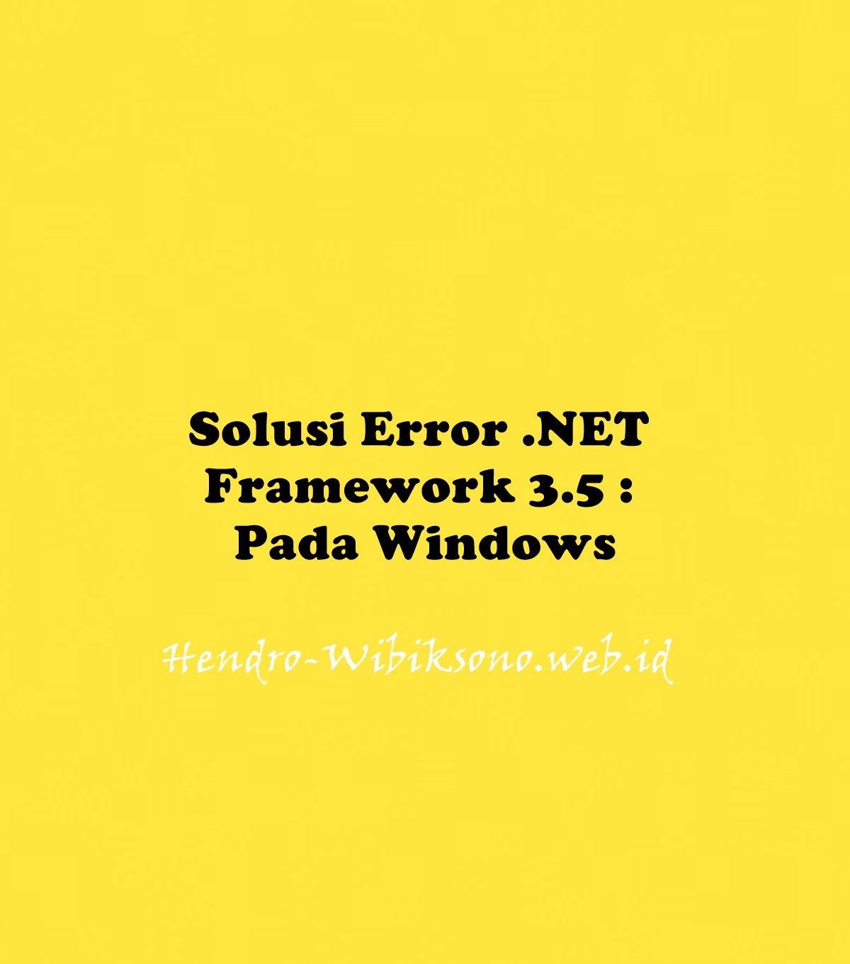 Solusi Error Net Framework 35 Error 0x800f0906 0x800f081f 3545