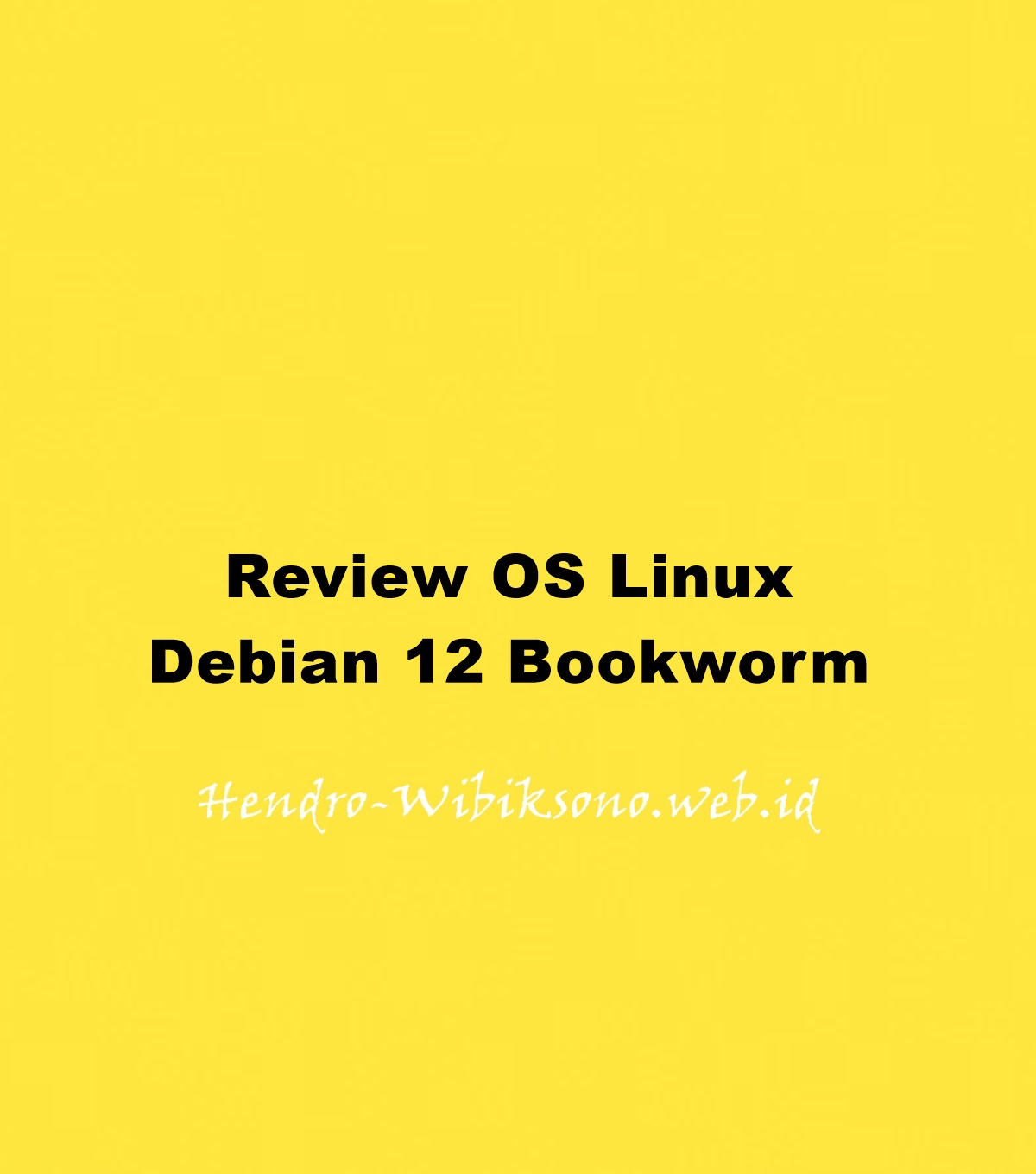 Review OS Linux Debian 12 Bookworm
