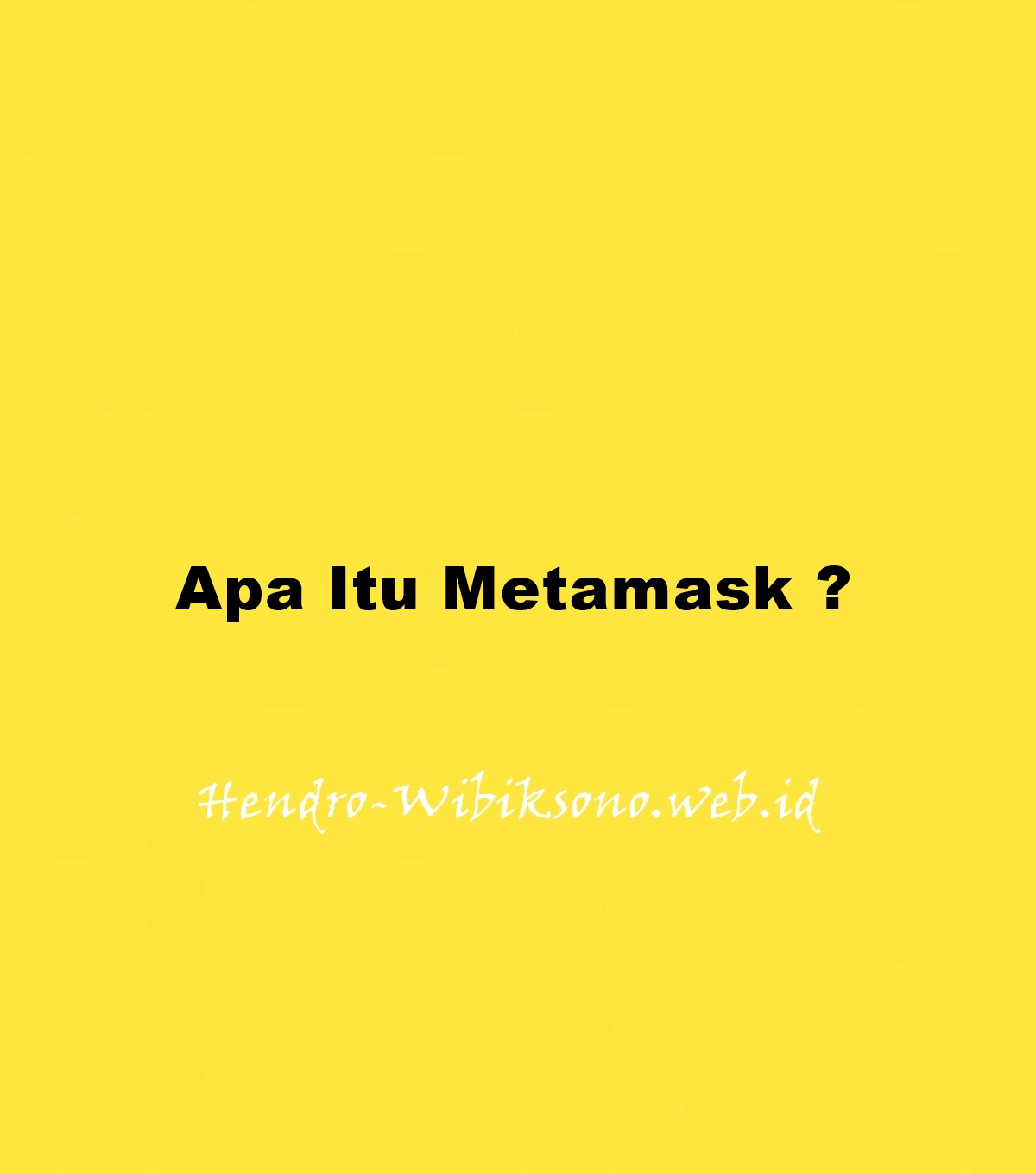 Apa Itu Metamask