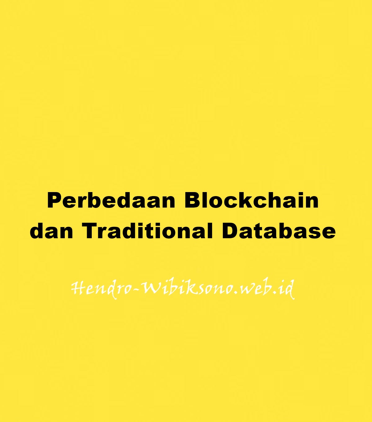 Perbedaan Blockchain Dan Traditional Database