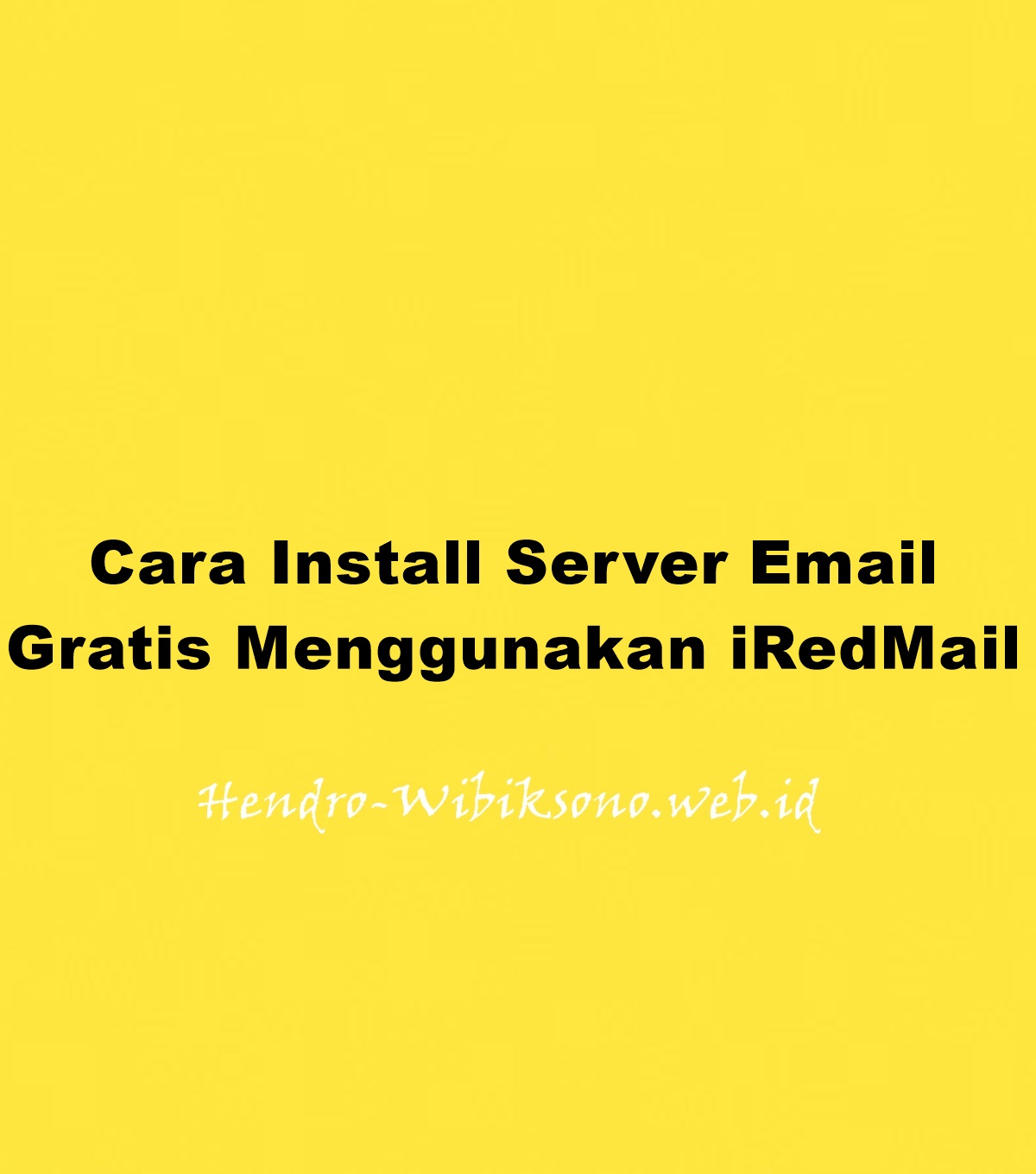 Cara Install Server Email Gratis Menggunakan IRedMail