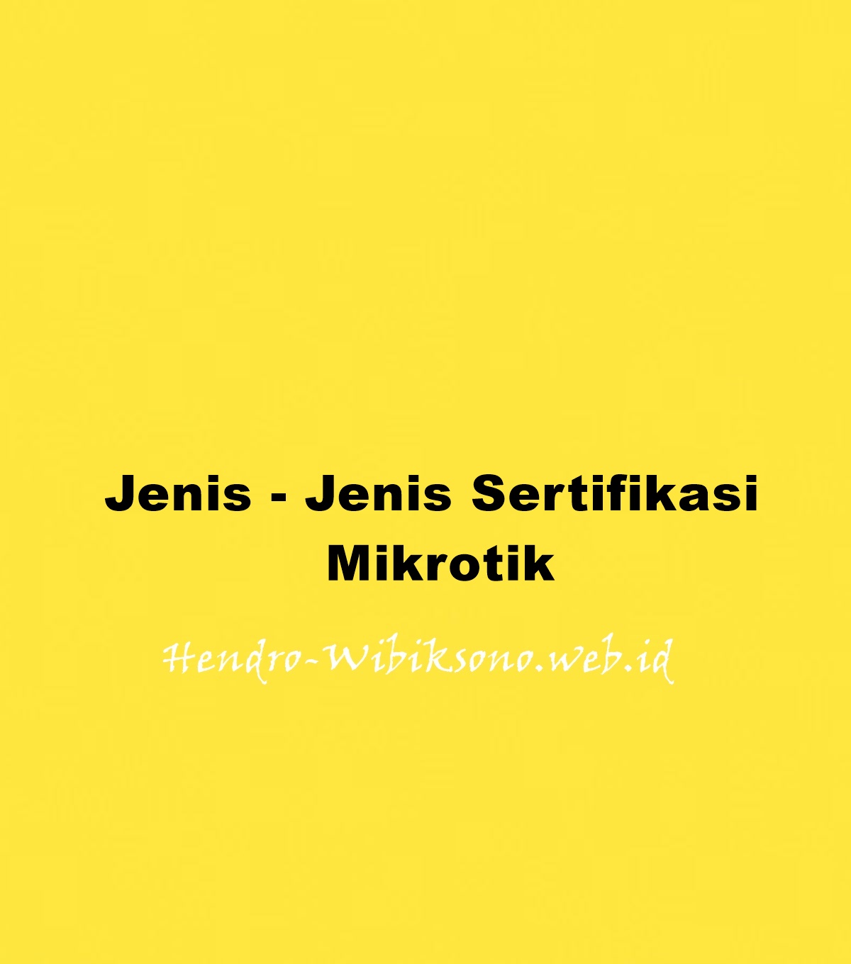 Jenis - Jenis Sertifikasi Mikrotik