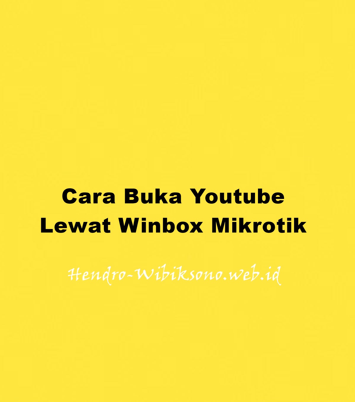 Cara Buka Youtube Lewat Winbox Mikrotik