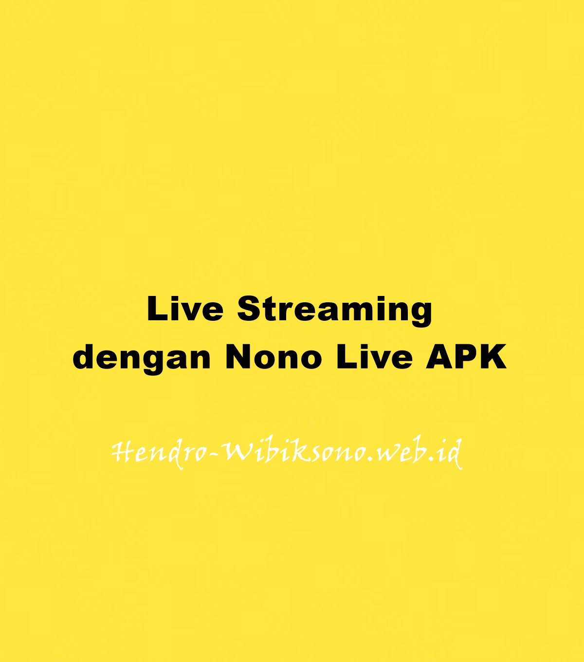 Live Streaming Dengan Nono Live APK