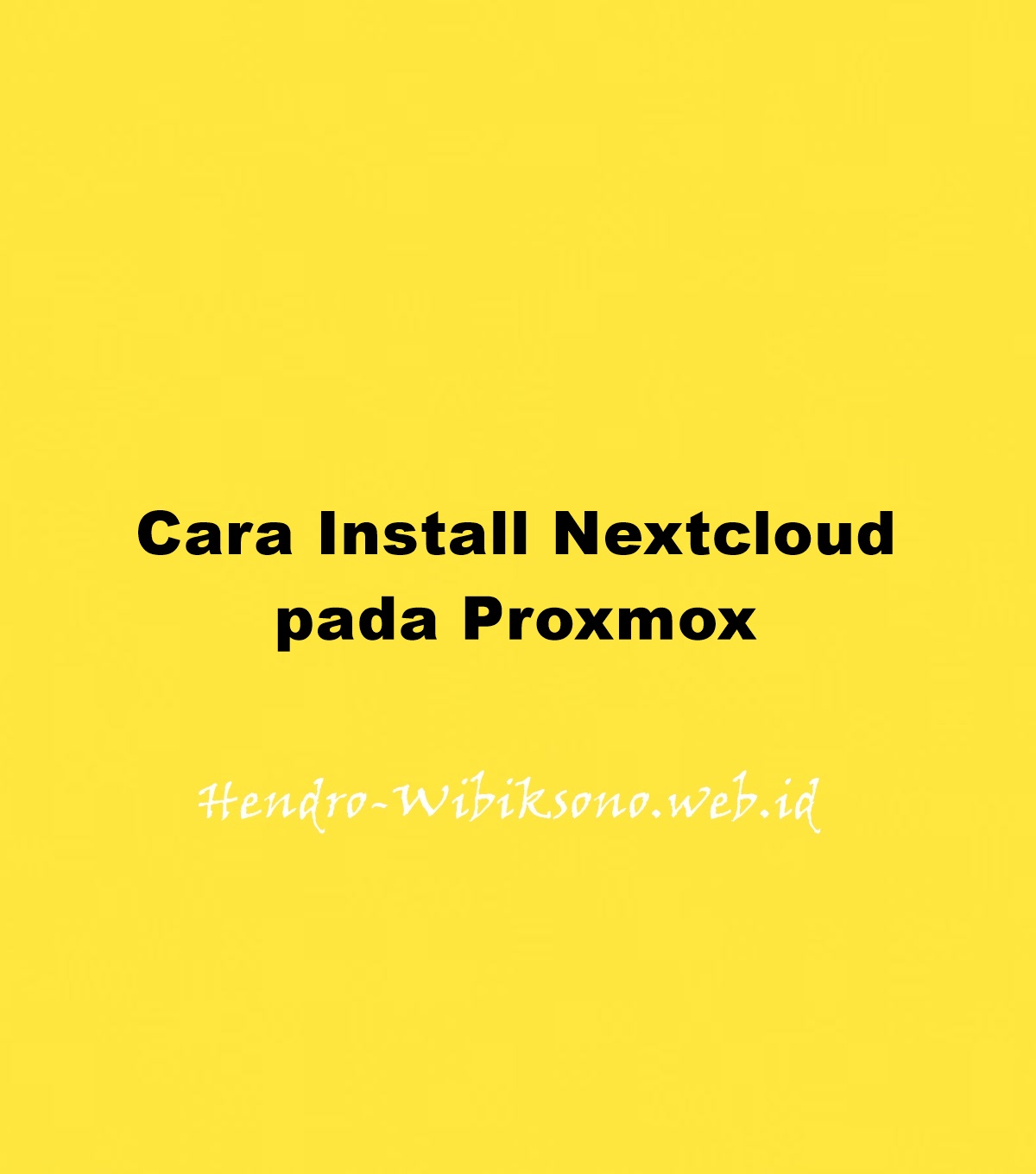 Cara Install Nextcloud Pada Proxmox