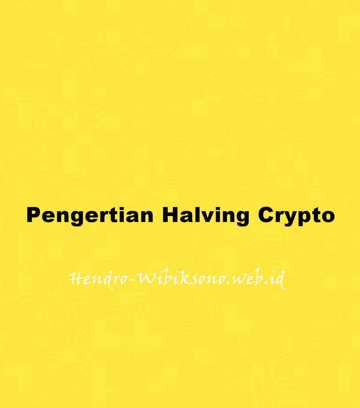 Pengertian Halving Crypto