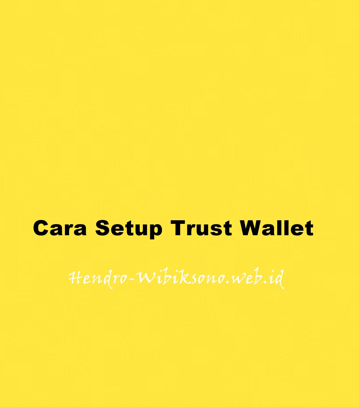 Cara Setup Trust Wallet