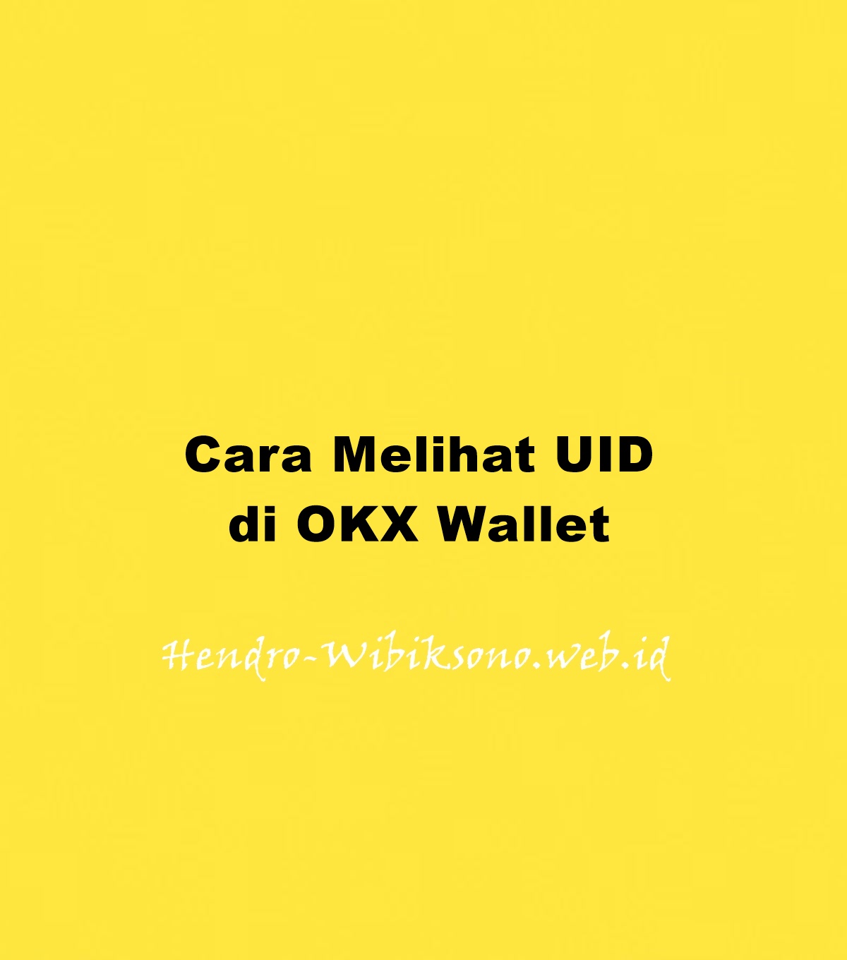 Cara Melihat UID Di OKX Wallet